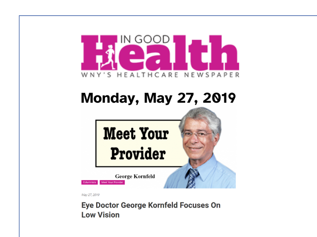 May 2019 | Eye Doctor George Kornfeld Focuses On Low Vision - Low ...